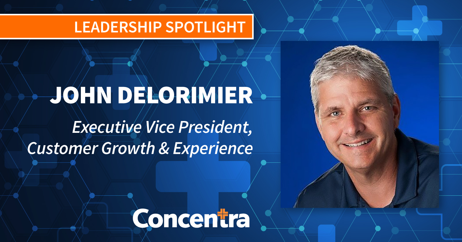 Concentra Leadership Spotlight: John deLorimier - Concentra